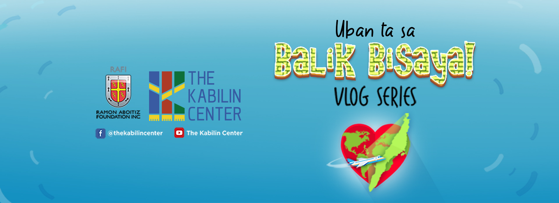 Balik Bisaya - The Kabilin Center